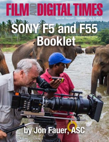 Sony F5 - F55 Booklet v5.5 - Film and Digital TimesFilm and Digital Times